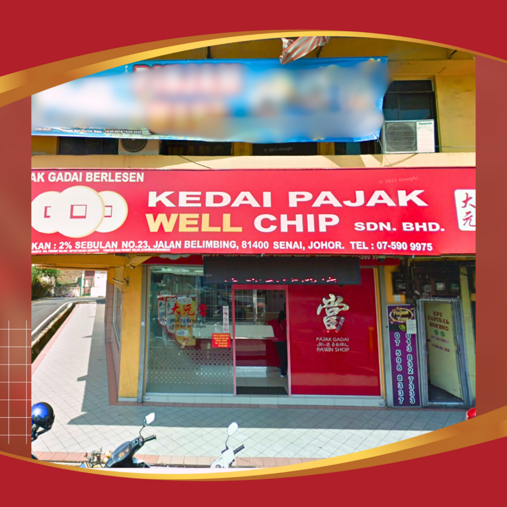 Licensed Pawnshop - Our Stores - Kedai Pajak Well Chip